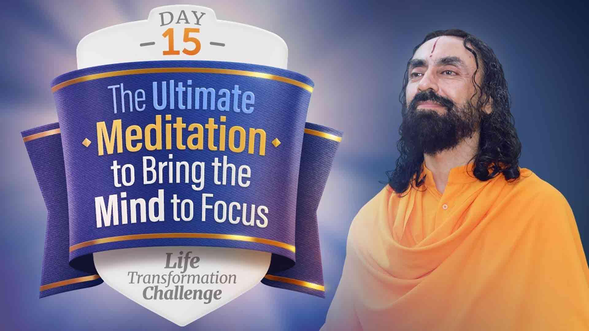 The Ultimate Meditation that Brings Mind to Instant Focus । Life ...