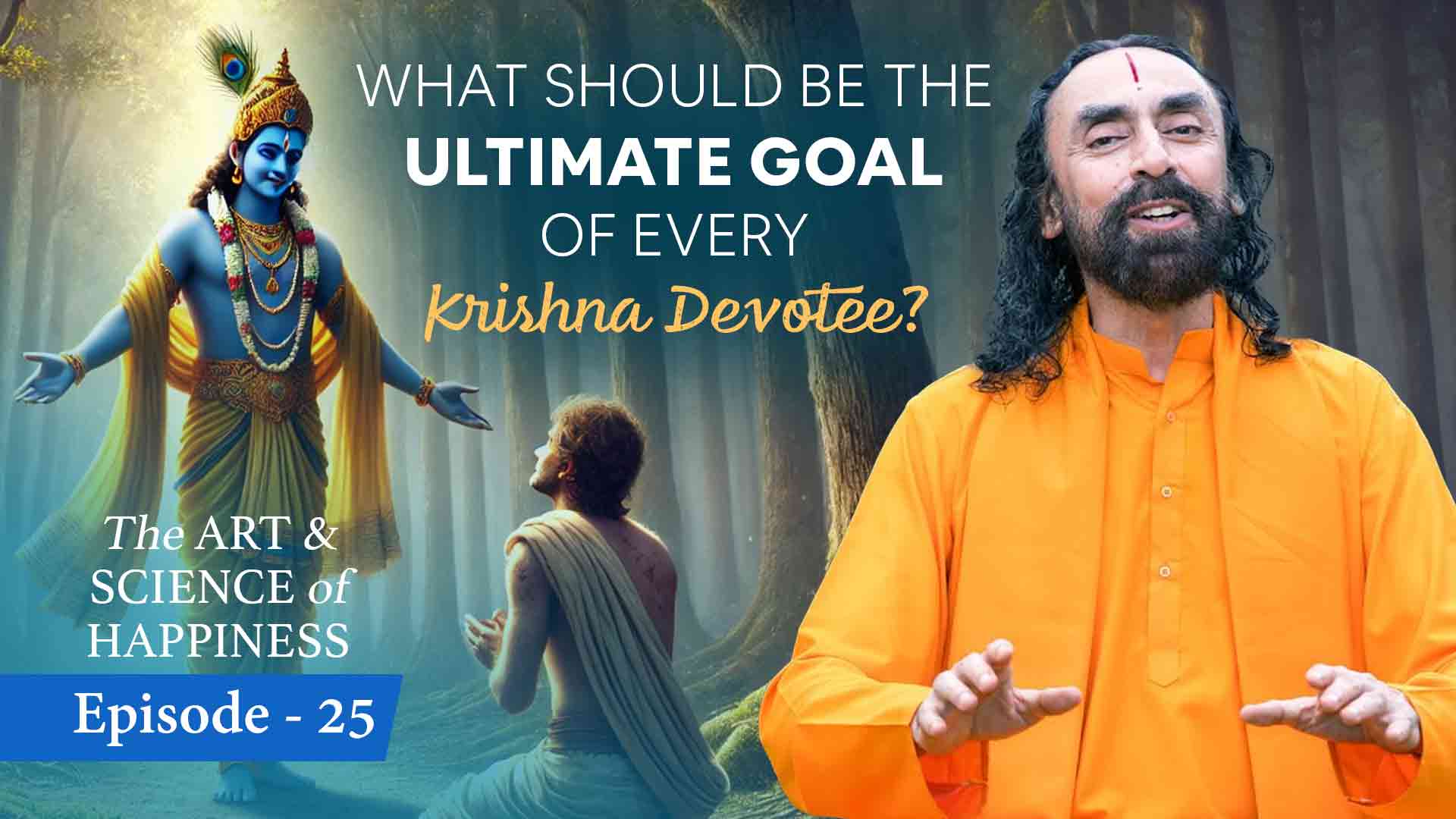 What should be the Ultimate Goal of every Krishna Devotee ? The Art and ...